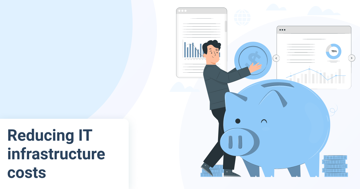 How to Reduce IT Infrastructure Costs: 5 Ways to Optimize It | Softermii