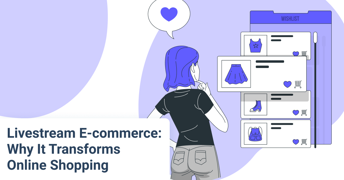 Livestream Commerce Technology: Why It Transforms Online Shopping ...